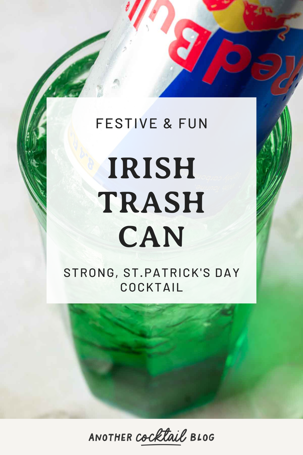 Irish Trash Can - Another Cocktail Blog